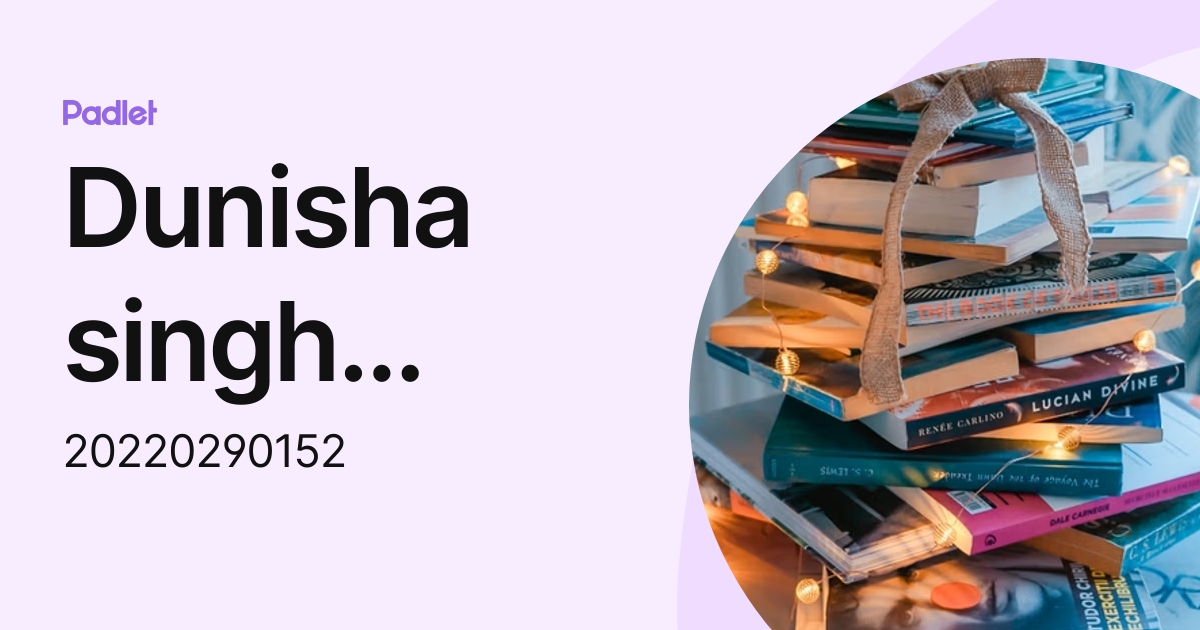 Dunisha singh SOSE (20220290152) profile | Padlet