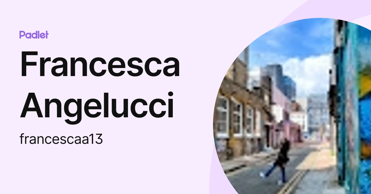 Francesca Angelucci (angeluccifra1) profile | Padlet