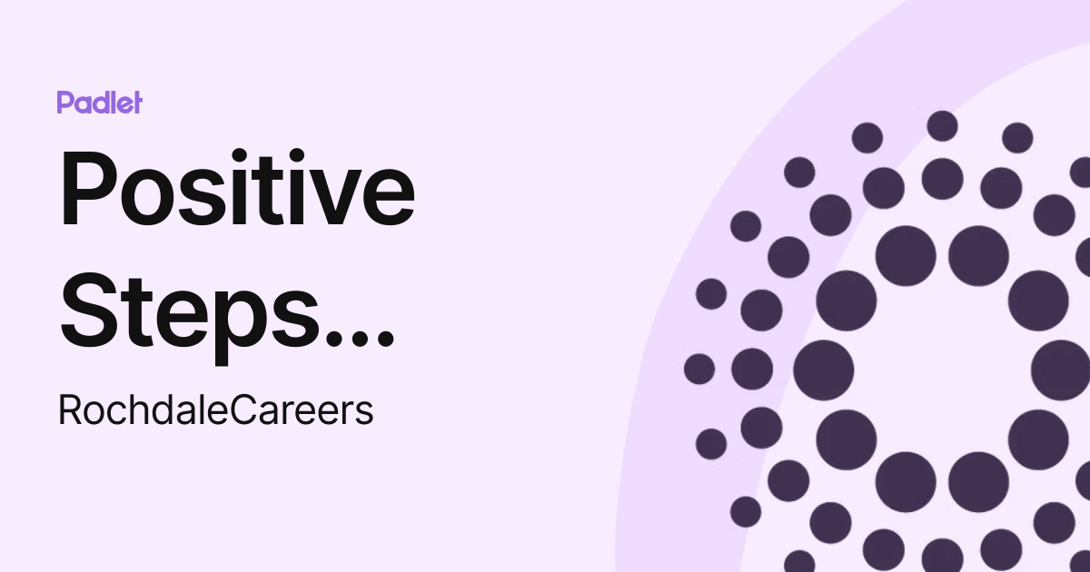 Positive Steps Rochdale (RochdaleCareers) profile | Padlet