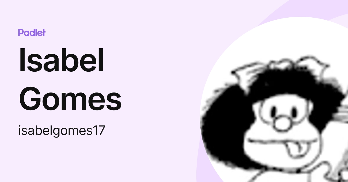Isabel Gomes (isabelgomes17) profile | Padlet