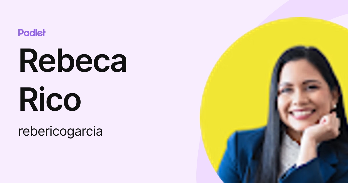 Rebeca Rico (rebericogarcia) profile | Padlet
