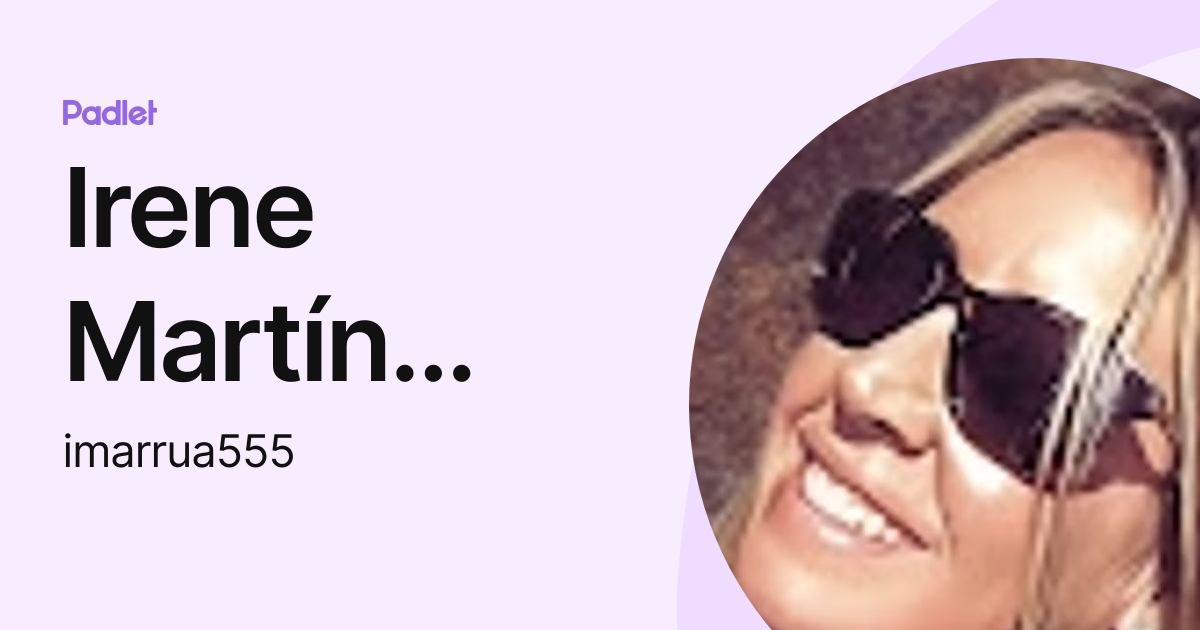 Irene Martín Ruano (imarrua555) profile | Padlet