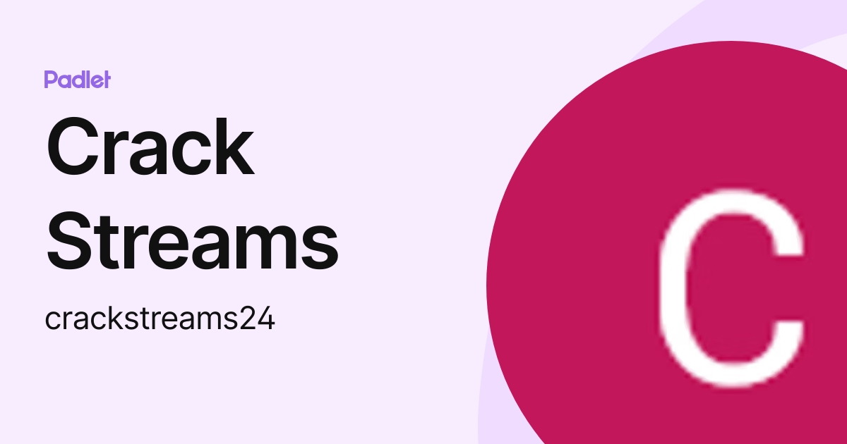 Crack Streams (crackstreams24) profile | Padlet