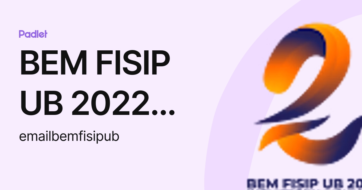 BEM FISIP UB 2022 Kabinet Roman Sacita (emailbemfisipub) profile | Padlet