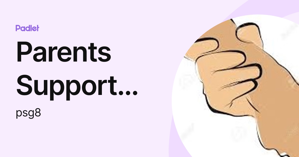 Parents Support Volunteers (psg8) profile | Padlet