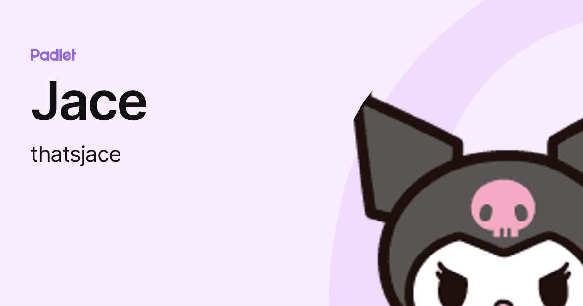 Jace (thatsjace) profile | Padlet