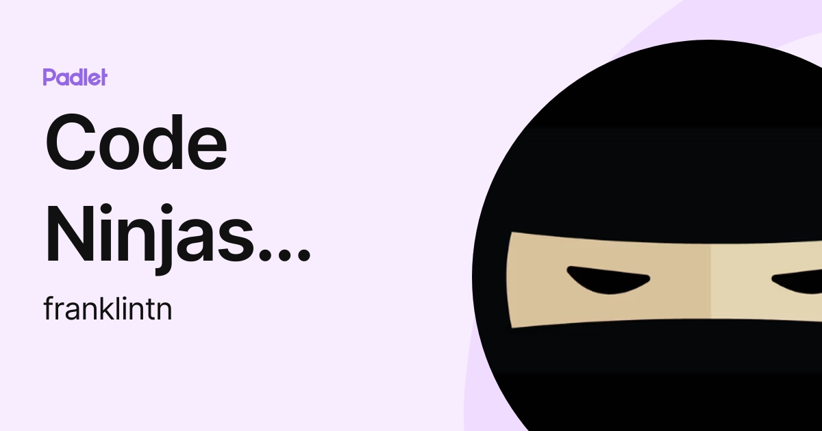 Code Ninjas Camp padlet (franklintn) profile | Padlet