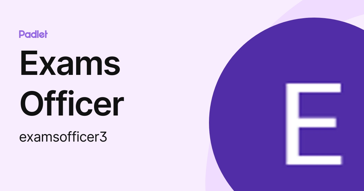 Exams Officer (examsofficer3) profile | Padlet