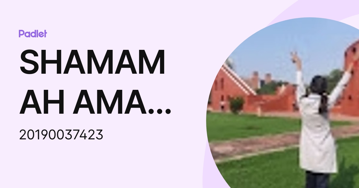 SHAMAMAH AMAR SOSE (20190037423) profile | Padlet