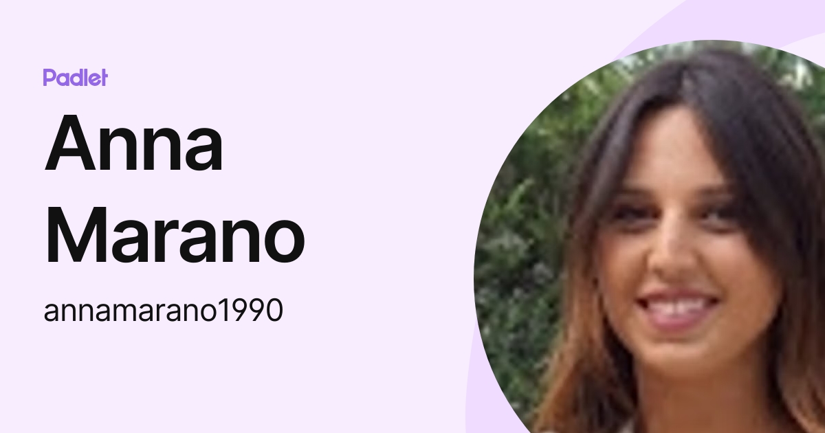 Anna Marano (annamarano1990) profile | Padlet