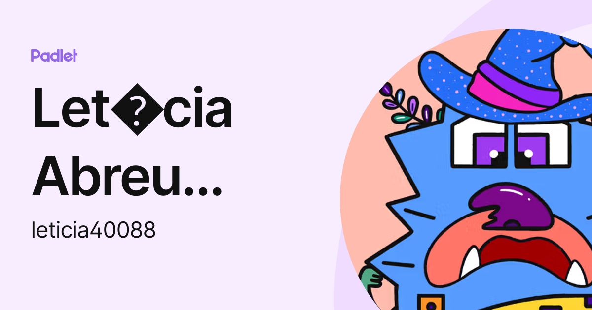Let cia Abreu Baracho (leticia40088) profile | Padlet