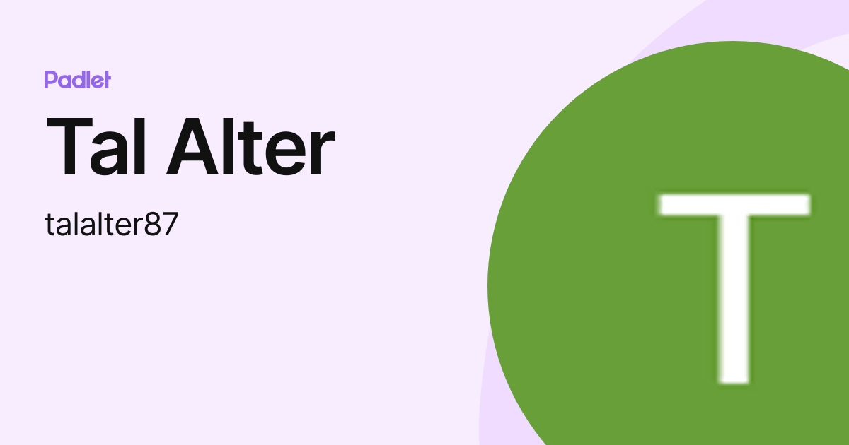 Tal Alter (talalter87) profile | Padlet