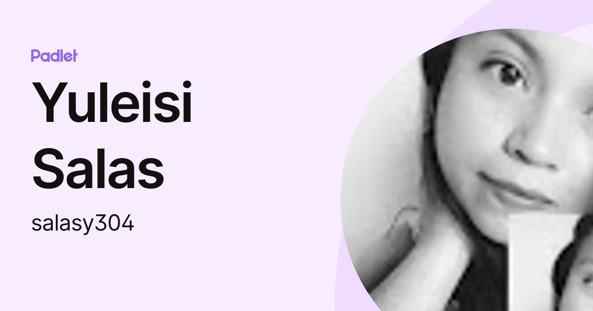 Yuleisi Salas (salasy304) profile | Padlet