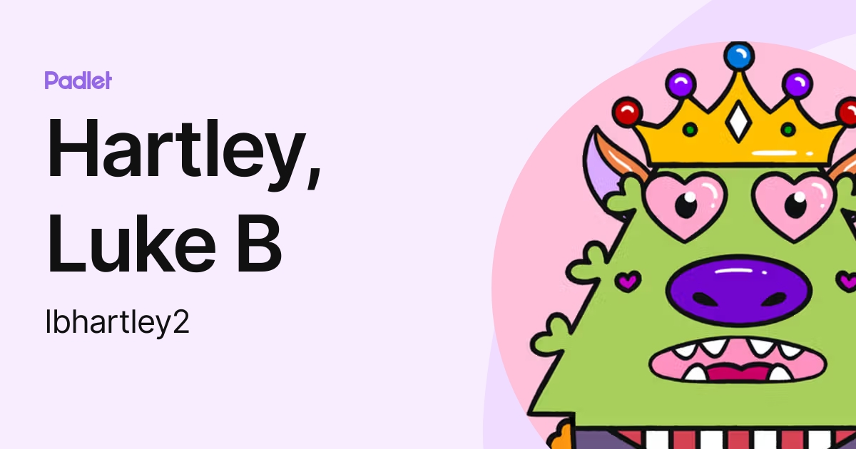 Hartley, Luke B (lbhartley2) profile | Padlet