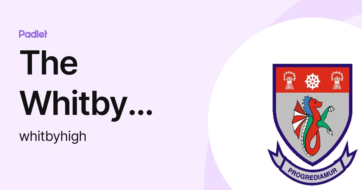 The Whitby High School (whitbyhigh) profile | Padlet