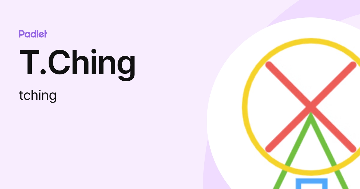 T.Ching (tching) profile | Padlet