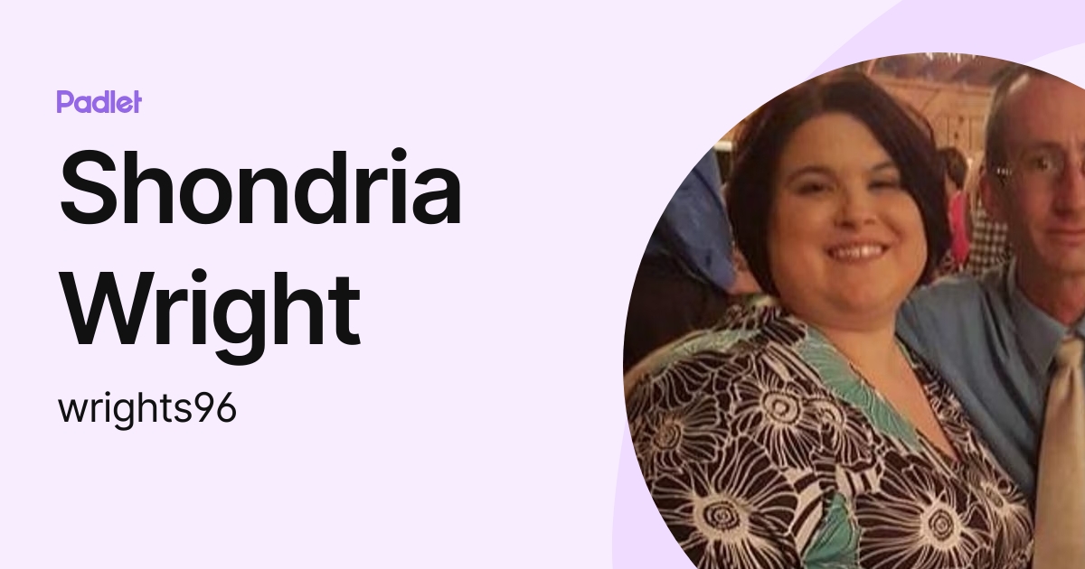 Shondria Wright (wrights96) profile | Padlet