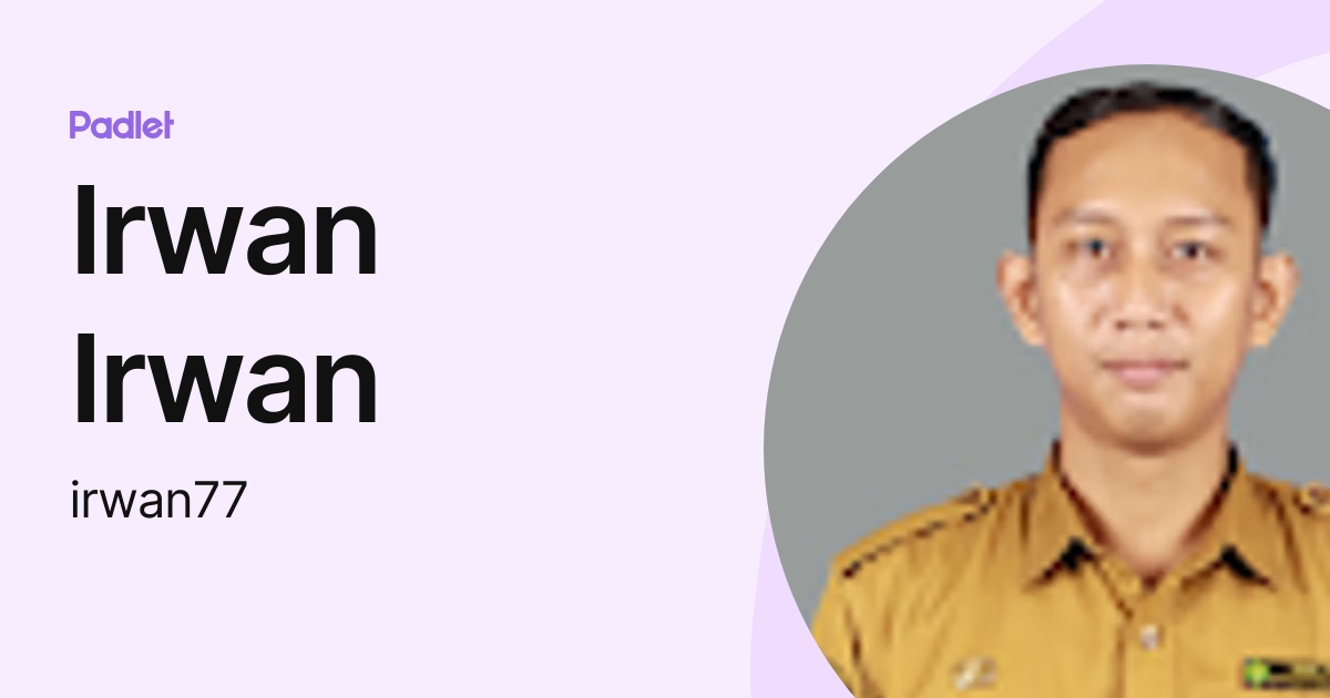 Irwan Irwan (irwan77) profile | Padlet