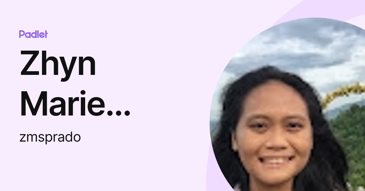 Zhyn Marie Prado (zmsprado) profile | Padlet