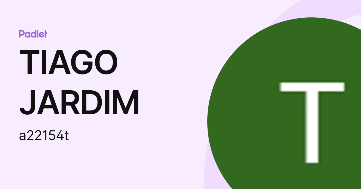 TIAGO JARDIM (a22154t) profile | Padlet