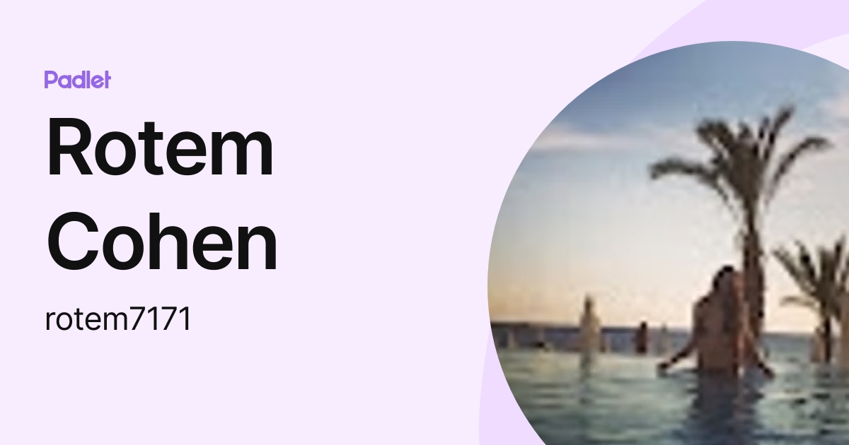 Rotem Cohen (rotem7171) profile | Padlet