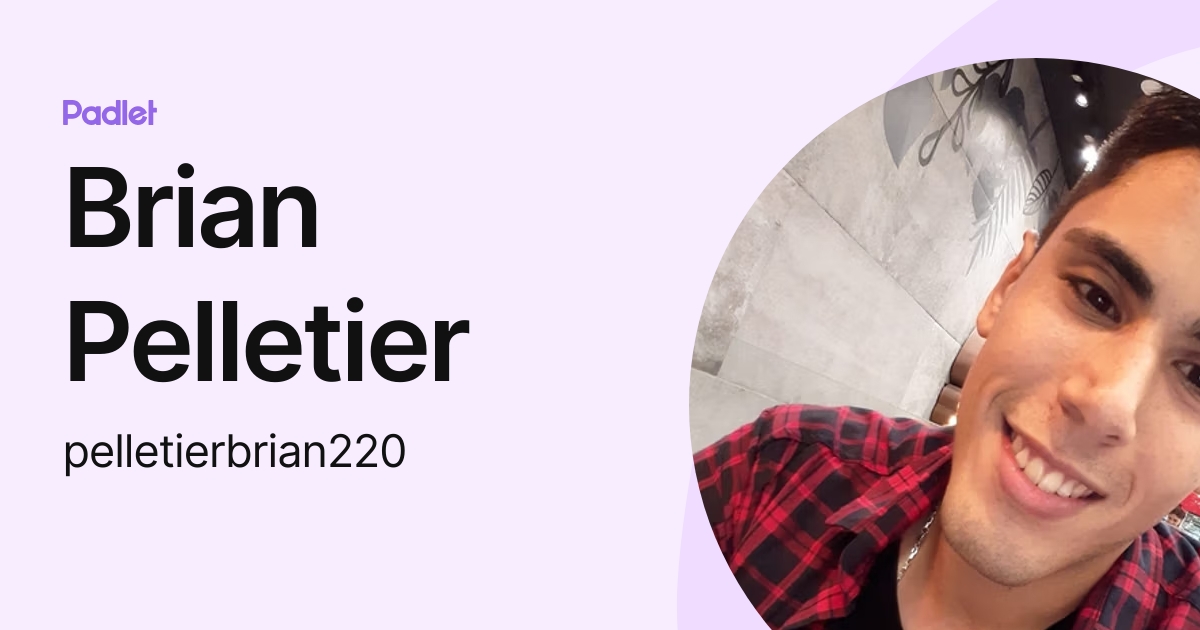 Brian Pelletier (pelletierbrian220) profile | Padlet