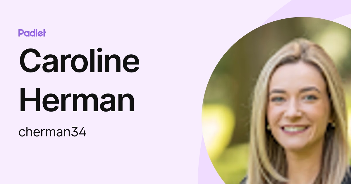 Caroline Herman (cherman34) profile | Padlet
