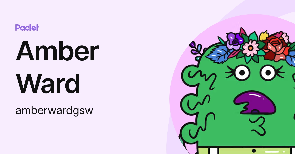 Amber Ward (amberwardgsw) profile | Padlet