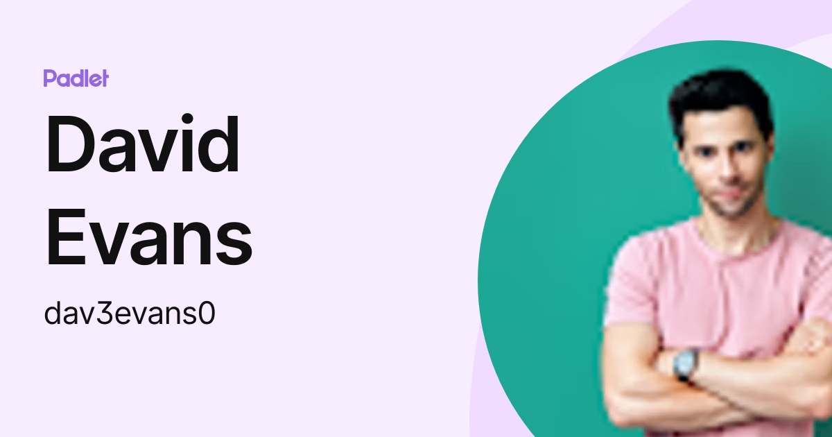 David Evans (dav3evans0) profile | Padlet