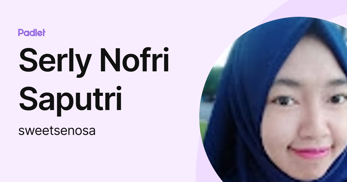 Serly Nofri Saputri (sweetsenosa) profile | Padlet