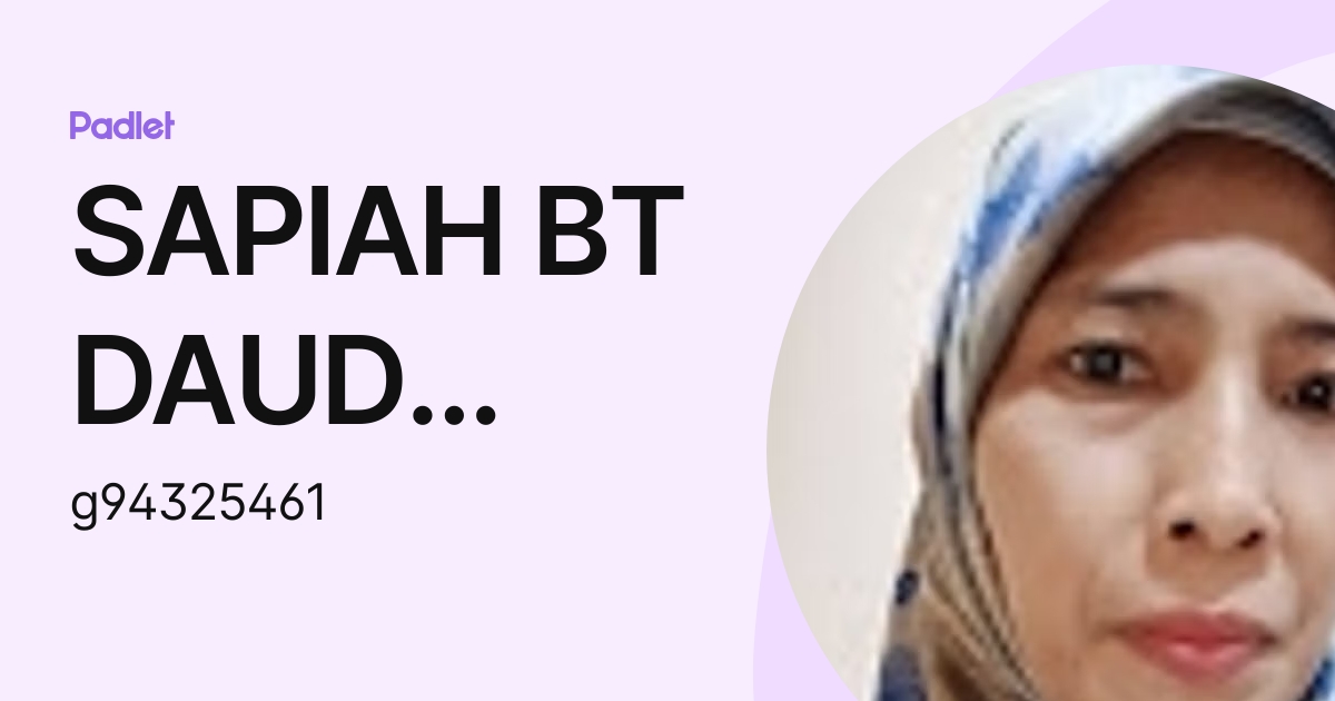 SAPIAH BT DAUD KPM-Guru (g94325461) profile | Padlet