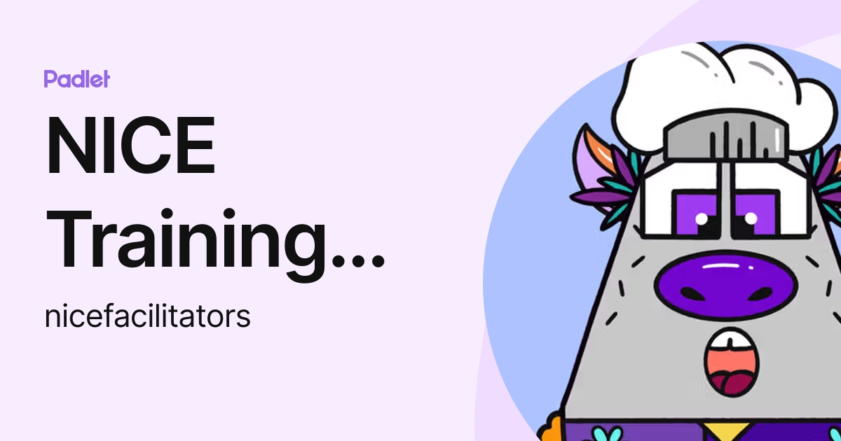 NICE Training Team (nicefacilitators) profile | Padlet