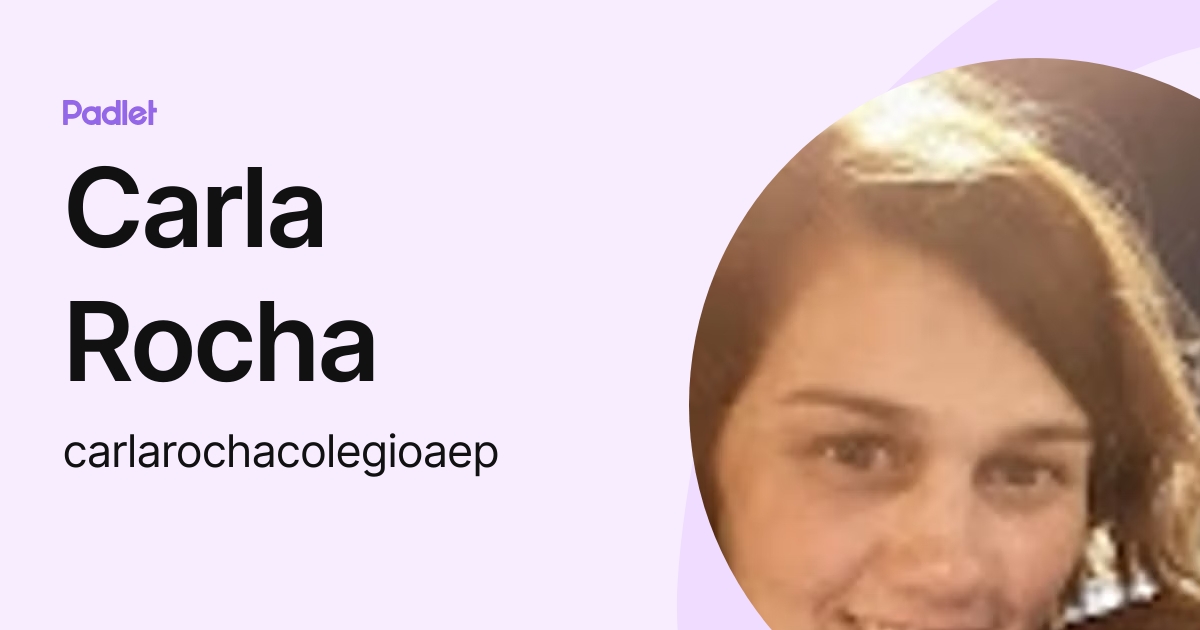 Carla Rocha (carlarochacolegioaep) profile | Padlet