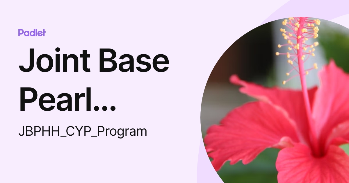 Joint Base Pearl Harbor-Hickam CYP (JBPHH_CYP_Program) profile | Padlet