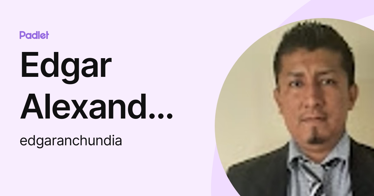 Edgar Alexander Anchundia Anchundia (edgaranchundia) profile | Padlet