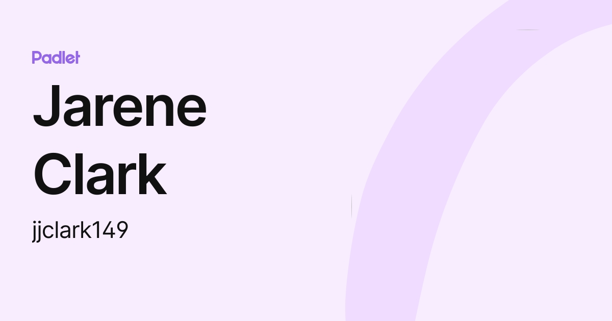 Jarene Clark (jjclark149) profile | Padlet