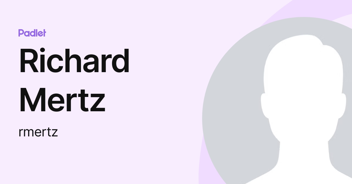 Richard Mertz (rmertz) profile | Padlet