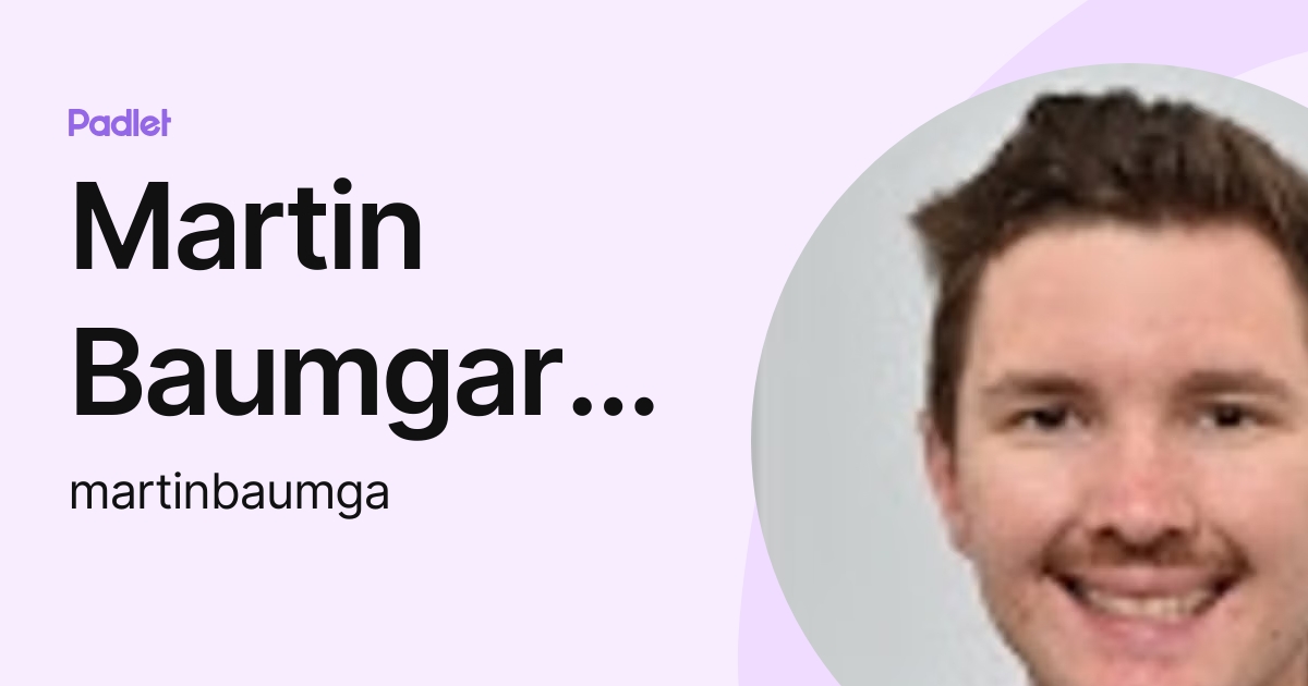 Martin Baumgartner (martinbaumga) profile | Padlet