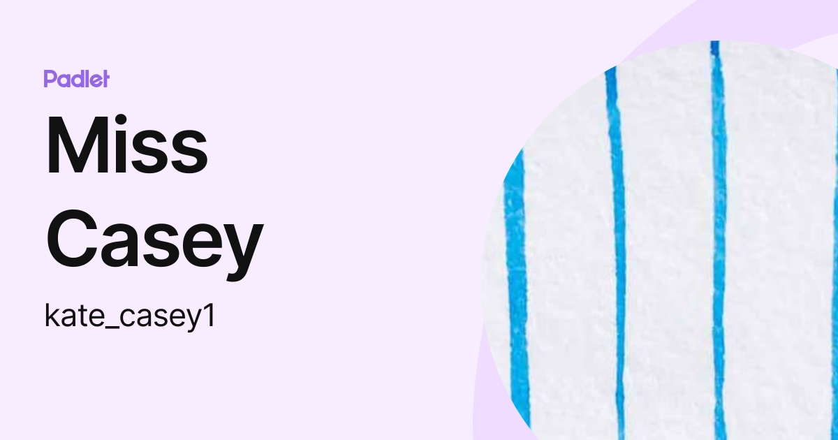 Miss Casey (kate_casey1) profile | Padlet