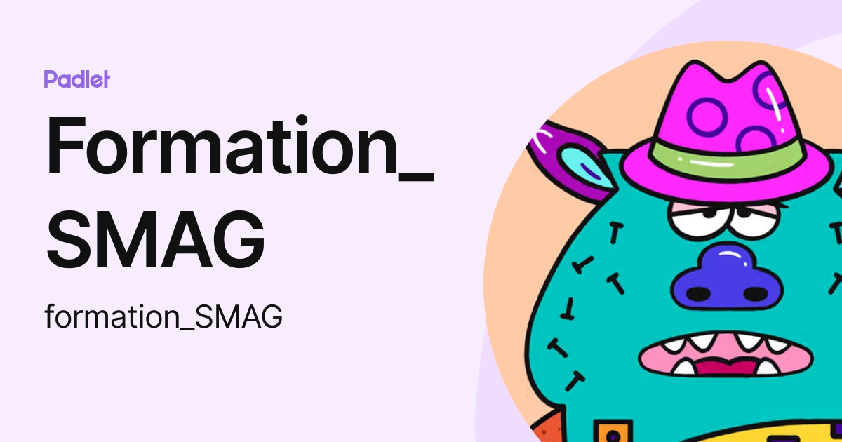 Formation_SMAG (formation_SMAG) profile | Padlet