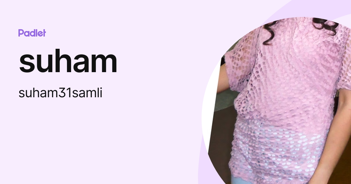 suham (suham31samli) profile | Padlet