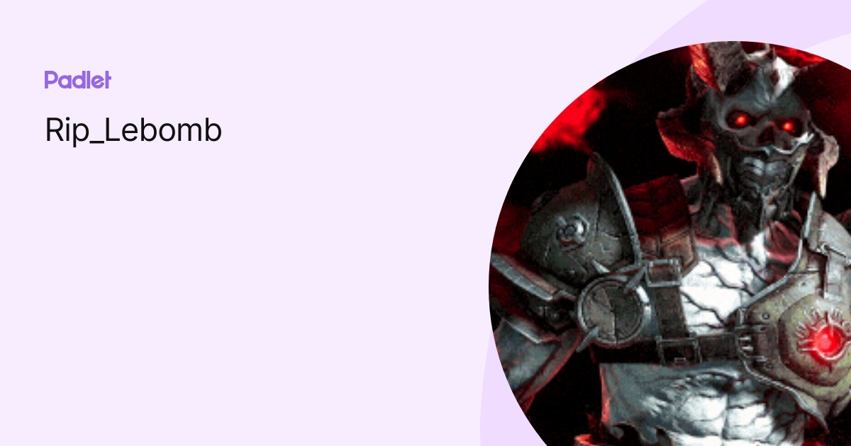 Rip_Lebomb profile | Padlet