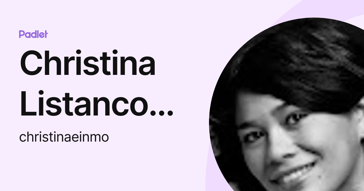 Christina Listanco Einmo (christinaeinmo) profile | Padlet