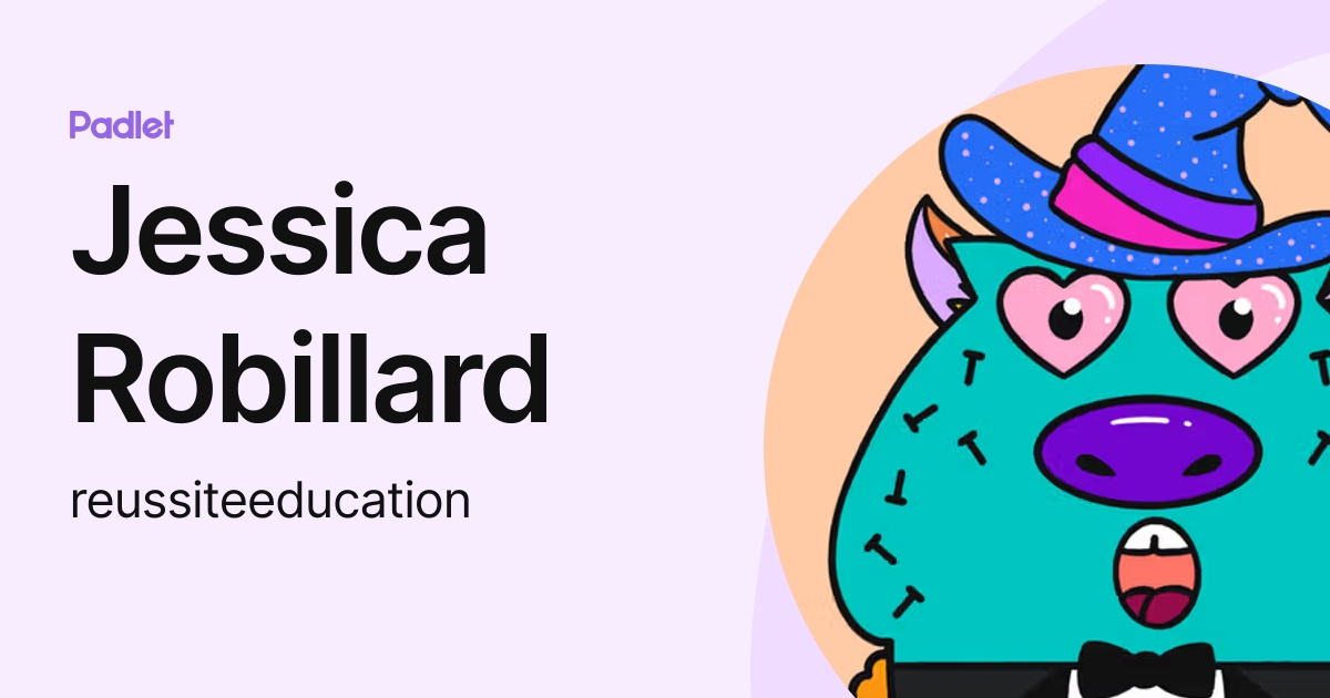 Jessica Robillard (reussiteeducation) profile | Padlet