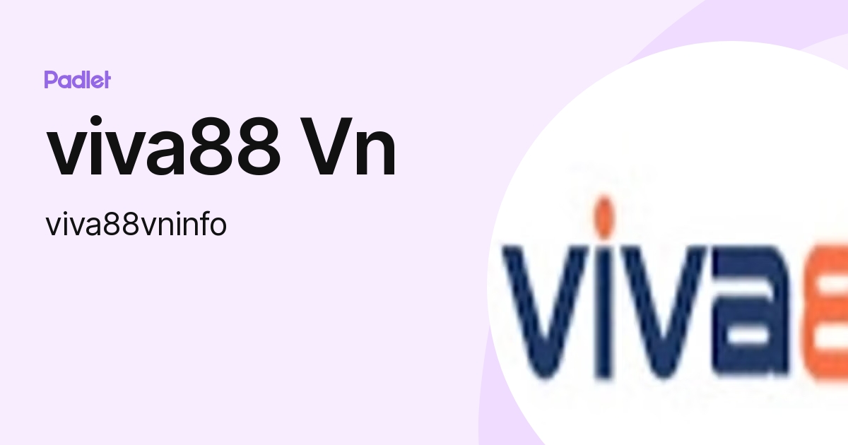 viva88 Vn (viva88vninfo) profile | Padlet