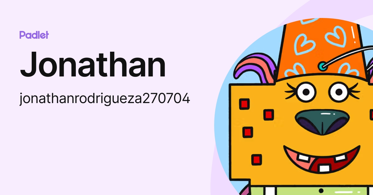Jonathan (jonathanrodrigueza270704) profile | Padlet
