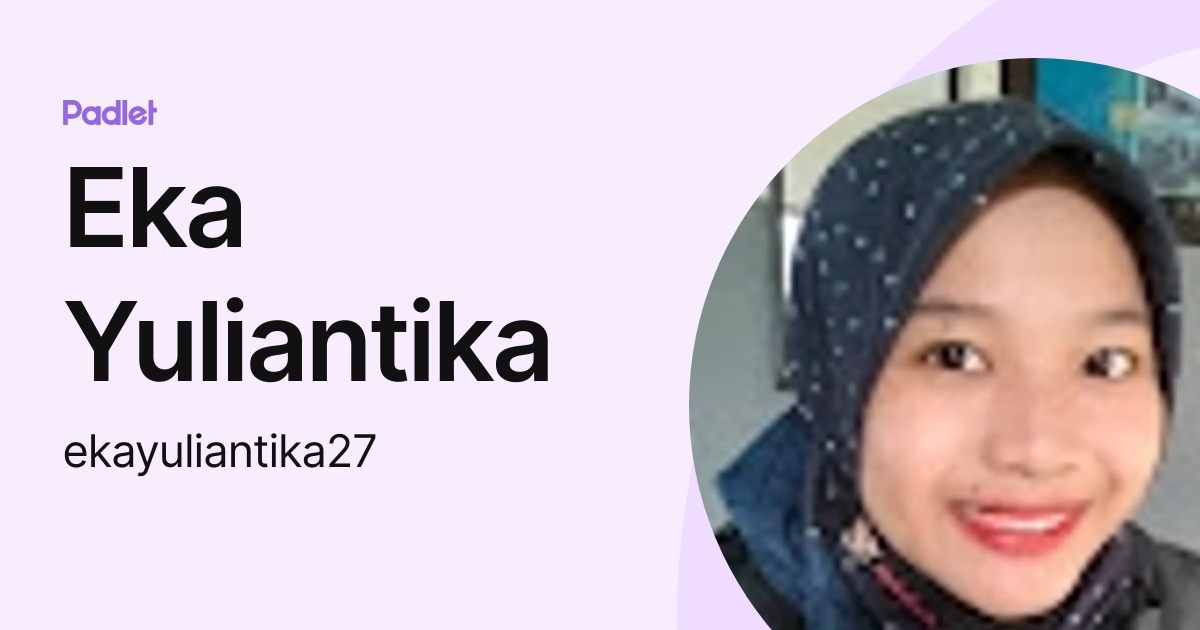 Eka Yuliantika (ekayuliantika27) profile | Padlet
