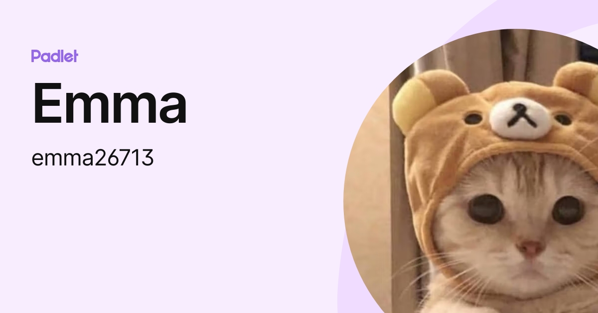 Emma (emma26713) profile | Padlet
