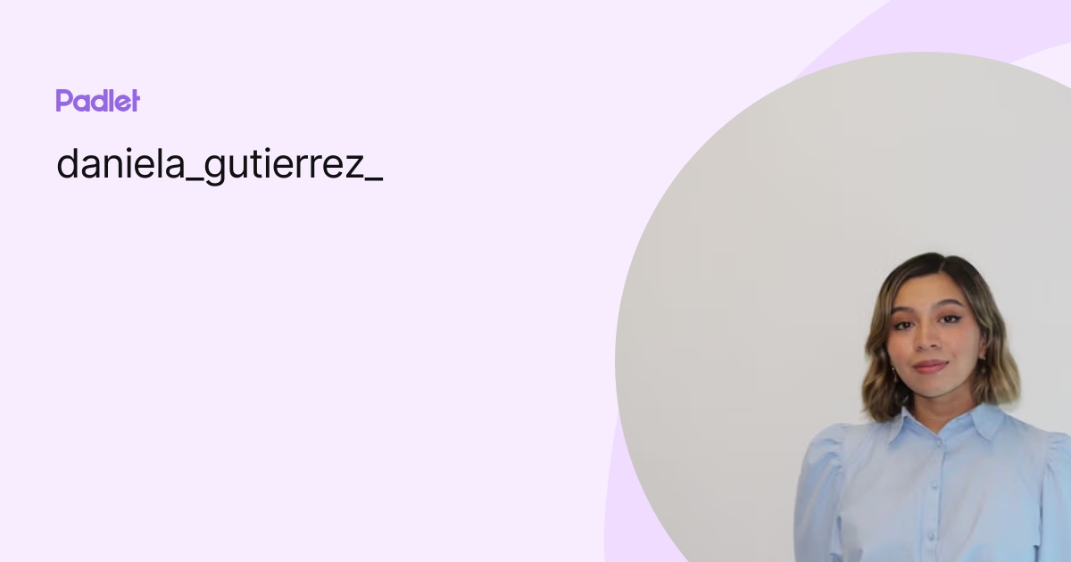 daniela_gutierrez_ profile | Padlet