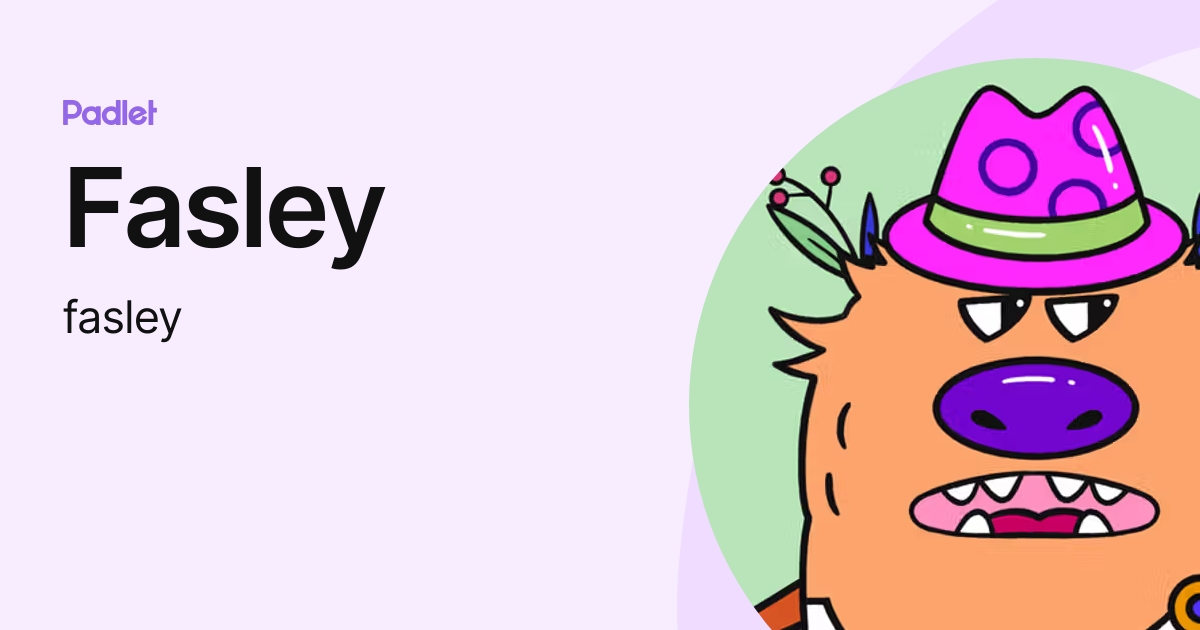 Fasley (fasley) profile | Padlet